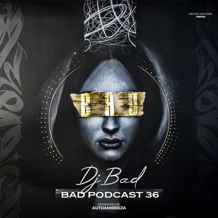 پخش آنلاین آهنگ Bad Podcast 40 از DJ BAD - آواپدیا